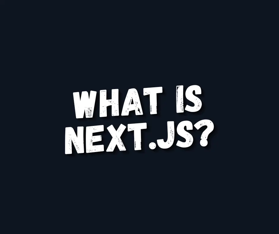 מדריך מקיף לכל מה שצריכים לדעת על Next.js